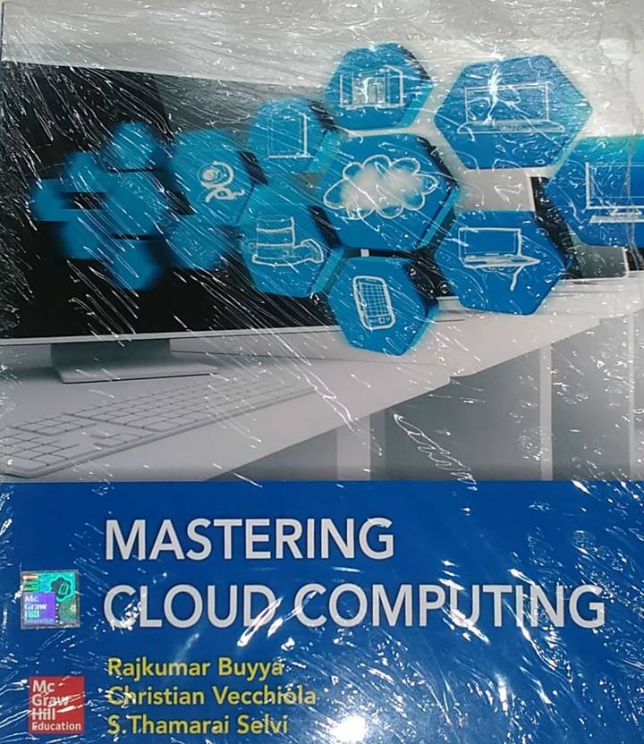 Mastering Cloud Computing Buy Mastering Cloud Computing By Buyya Raj