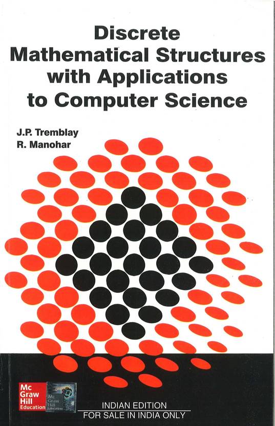 Discrete Mathematical Structures with Applications to Computer Science ...