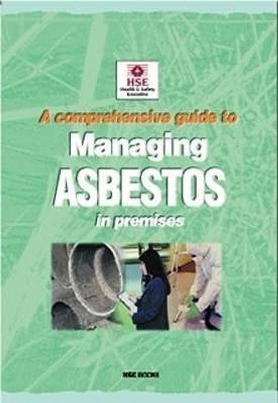 A Comprehensive Guide to Managing Asbestos in Premises: Buy A ...