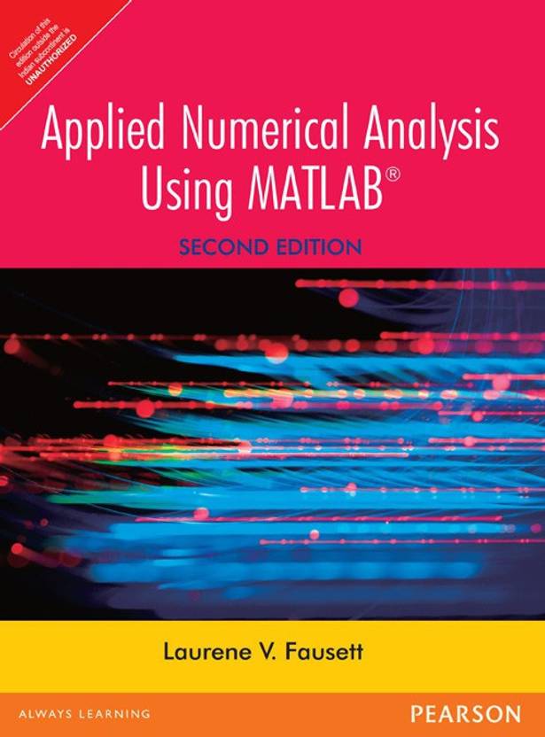 Applied Numerical Analysis Using Matlab: Buy Applied Numerical Analysis Using Matlab by Fausett ...