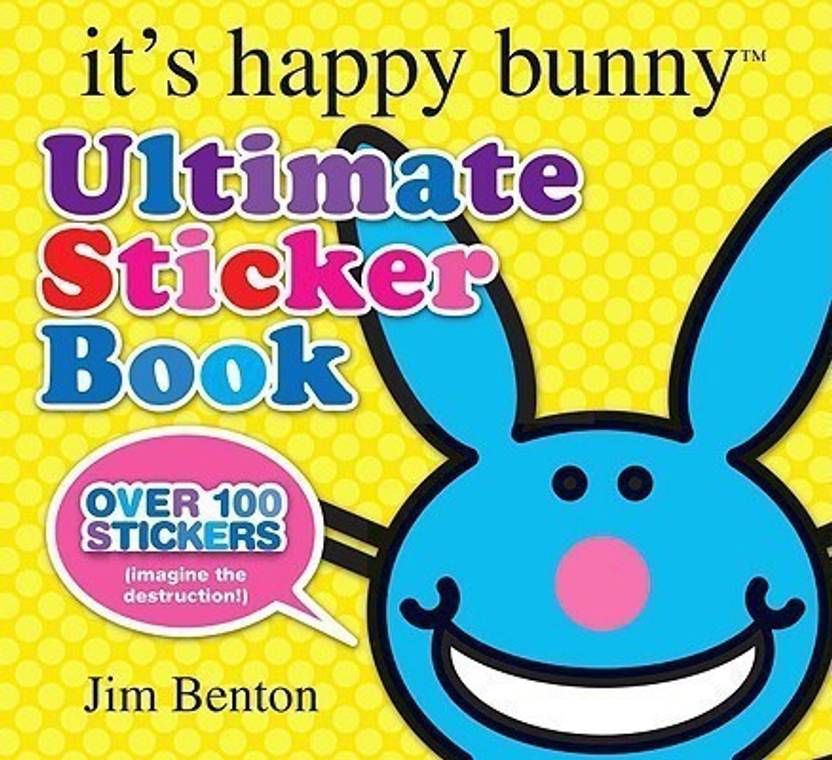 It's Happy Bunny: Ultimate Sticker Book: Buy It's Happy Bunny: Ultimate ...