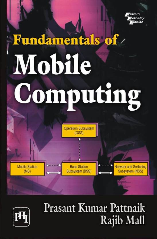 Fundamentals of Mobile Computing: Buy Fundamentals of Mobile Computing by Pattnaik Prasant at ...