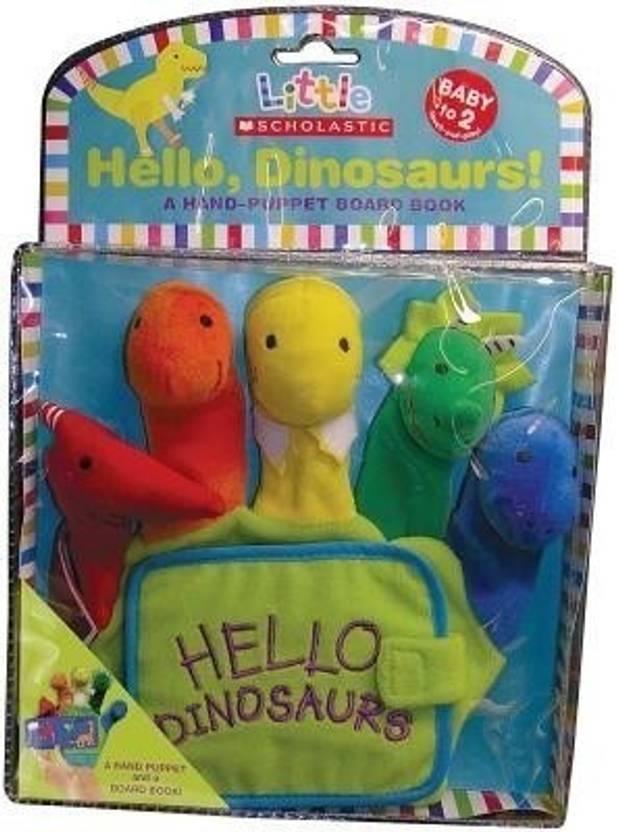 Little Scholastic: Hello Dinosaurs Hand Puppet Board Book: Buy Little ...