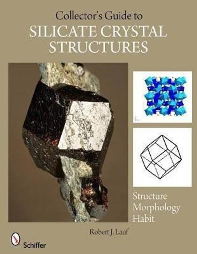 Collector's Guide to Silicate Crystal Structures: Buy Collector's Guide ...