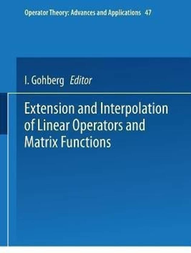 Extension And Interpolation Of Linear Operators And Matrix Functions Buy Extension And