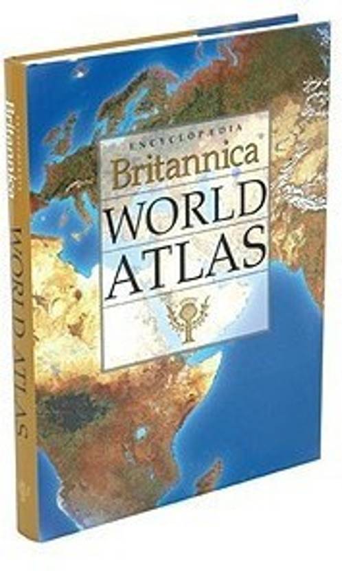 Encyclopaedia Britannica World Atlas: Buy Encyclopaedia Britannica ...