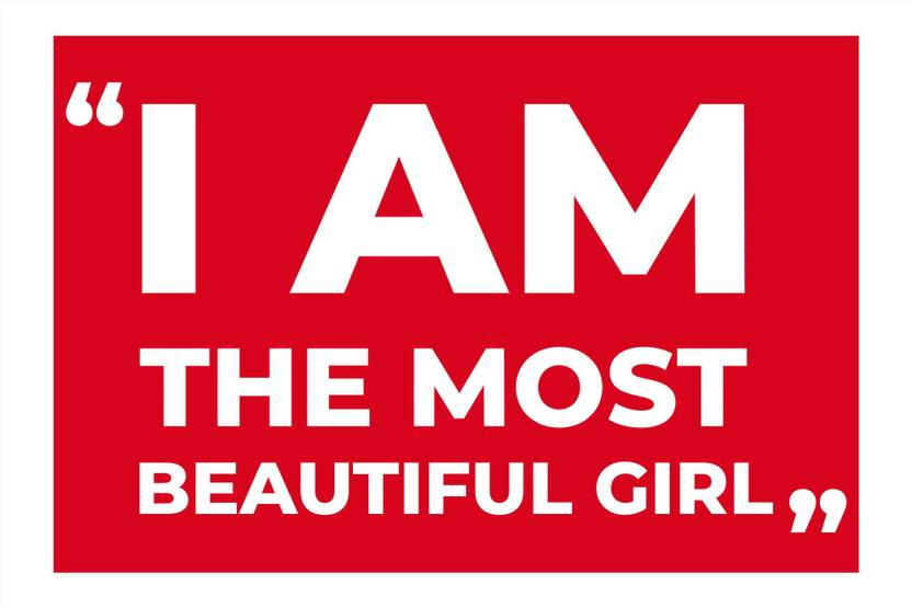 I am the Most Beautiful Girl Poster || Girl Beautiful quote Poster ...