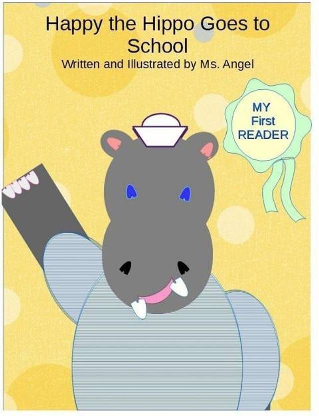 Happy the Hippo Goes to School: Buy Happy the Hippo Goes to School by ...