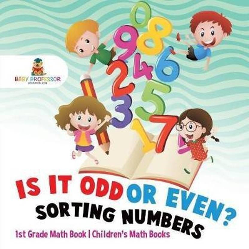 Is It Odd or Even? Sorting Numbers - 1st Grade Math Book - Children's ...