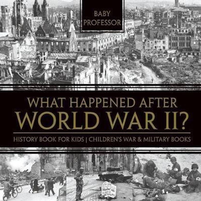 What Happened After World War II History Book For Kids Children s what-happened-after-world-war-ii-history-book-for-kids-children-s