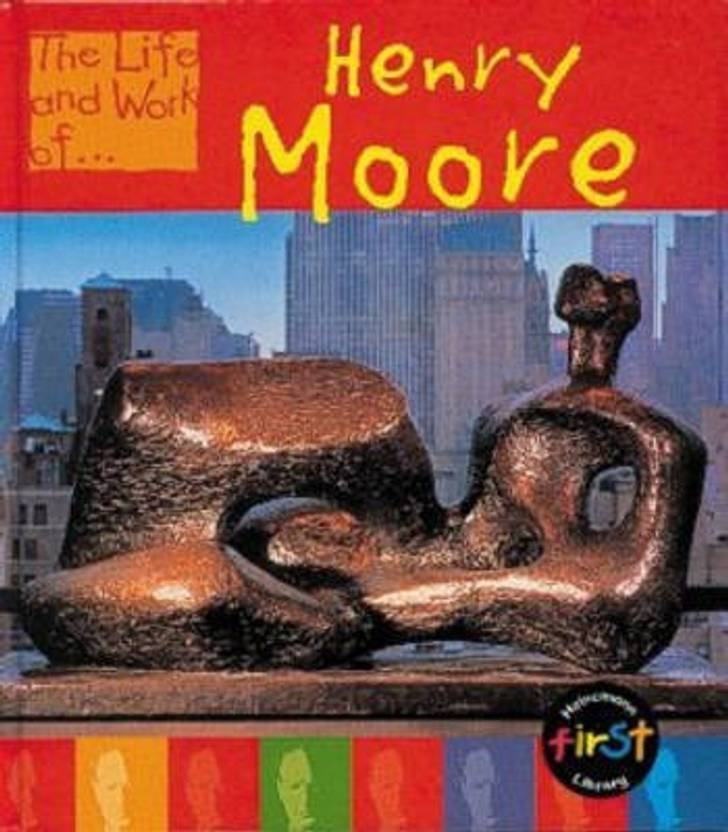The Life and Work of Henry Moore: Buy The Life and Work of Henry Moore ...