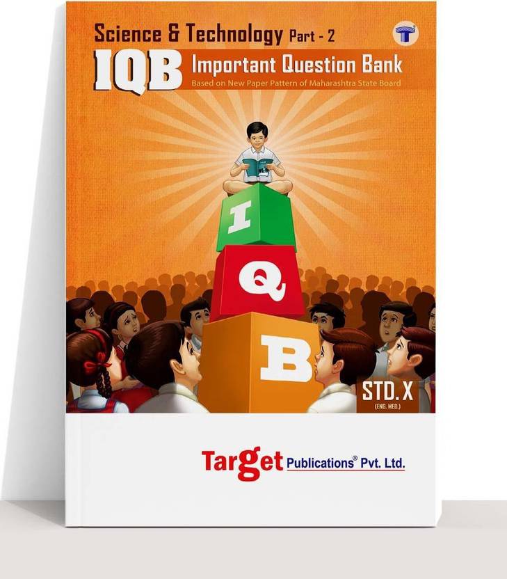 Std 10th Science And Technology 2 Important Question Bank IQB Book std-10th-science-and-technology-2-important-question-bank-iqb-book