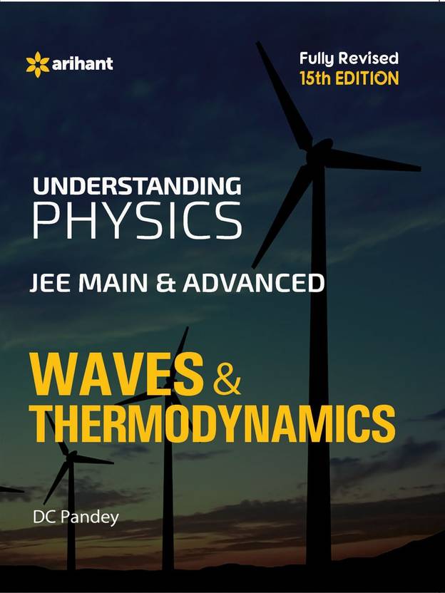 Understanding Physics for JEE Main & Advanced Waves & Thermodynamics ... Understanding Physics for JEE Main & Advanced Waves & Thermodynamics ...