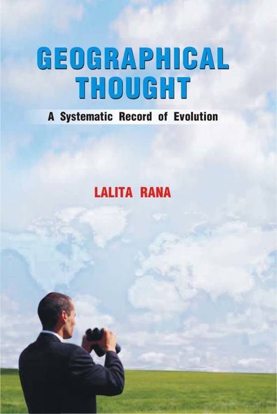 Geographical Thought: a Systematic Record of Evolution First Edition ...