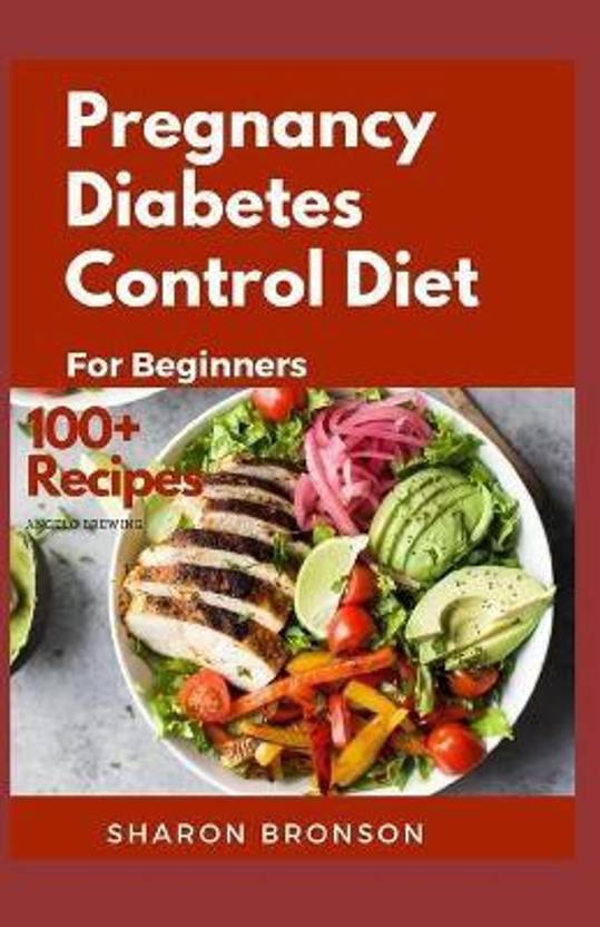 Pregnancy Diabetes Control Diet For Beginners Buy Pregnancy Diabetes pregnancy-diabetes-control-diet-for-beginners-buy-pregnancy-diabetes