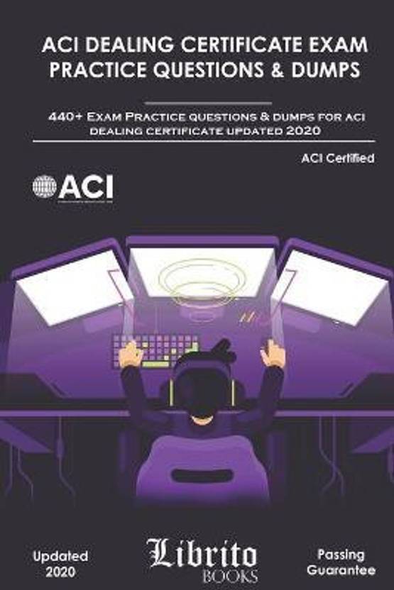 ACI Dealing Certificate Exam Practice Questions & Dumps: Buy ACI ...