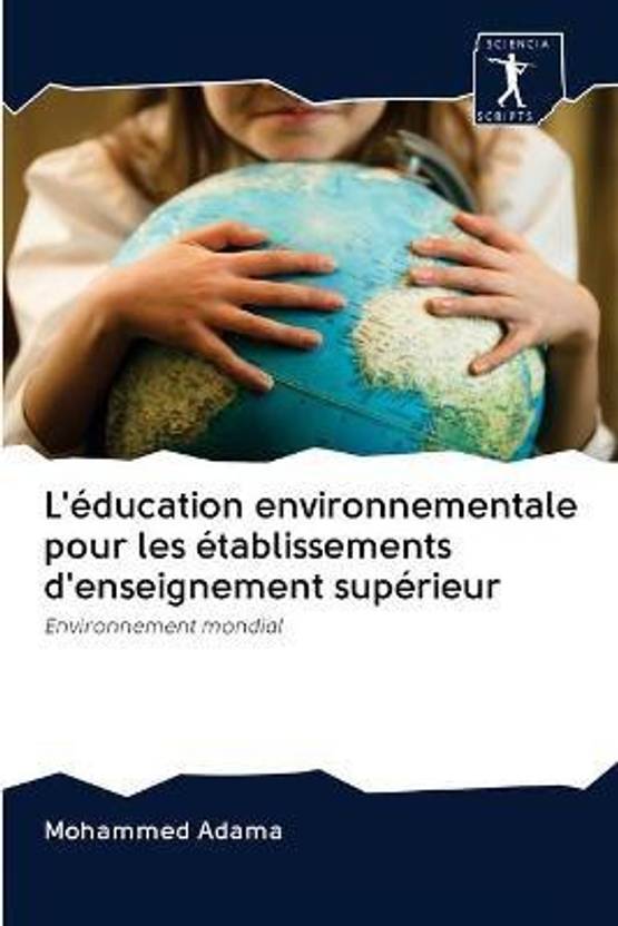 L'education environnementale pour les etablissements d'enseignement ...