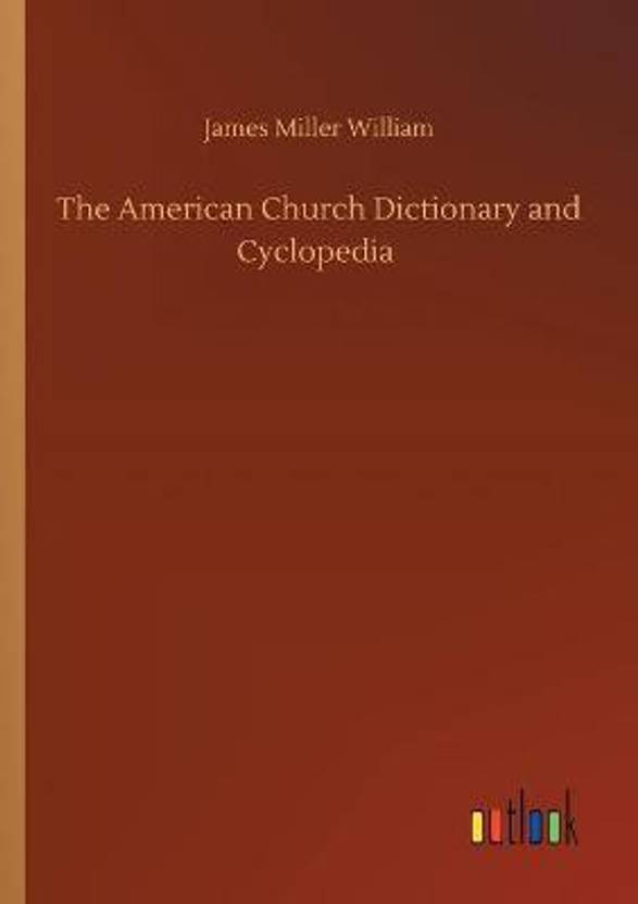 The American Church Dictionary And Cyclopedia Buy The American Church the-american-church-dictionary-and-cyclopedia-buy-the-american-church