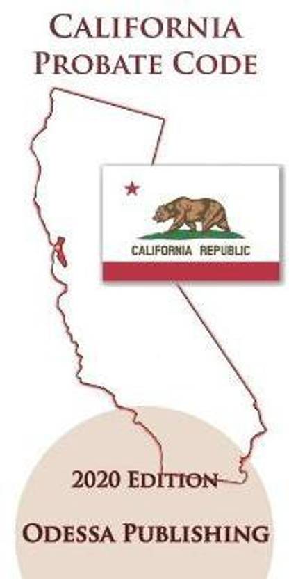 California Probate Code 2020 Edition [PROB]: Buy California Probate ...