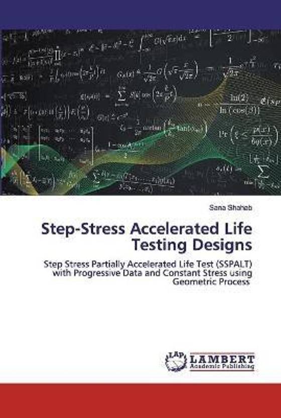 Step Stress Accelerated Life Testing Designs Buy Step Stress