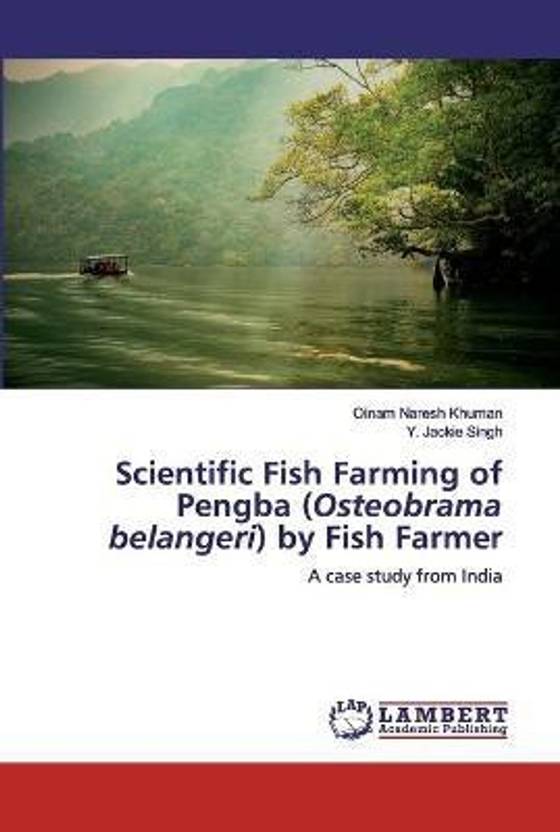Scientific Fish Farming of Pengba (Osteobrama belangeri) by Fish Farmer ...