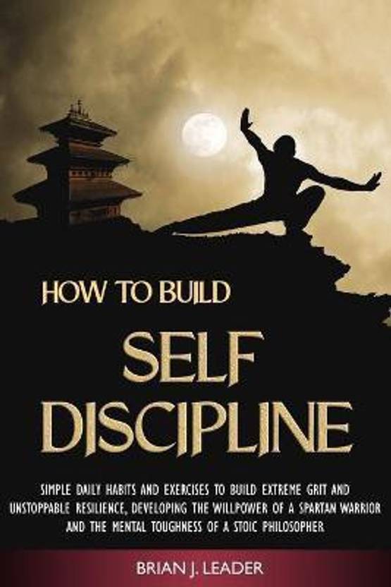 How to Build Self Discipline: Buy How to Build Self Discipline by ...