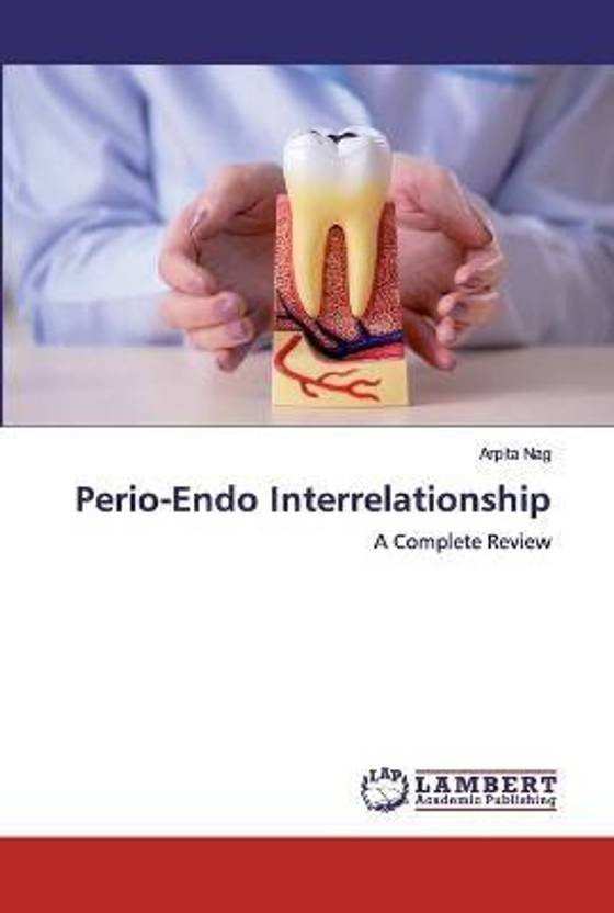 Perio-Endo Interrelationship: Buy Perio-Endo Interrelationship by Nag ...