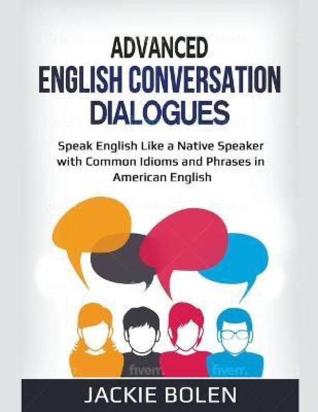 Advanced English Conversation Dialogues Buy Advanced English advanced-english-conversation-dialogues-buy-advanced-english