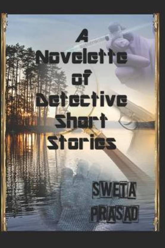 A Novelette of Detective Short Stories: Buy A Novelette of Detective ...