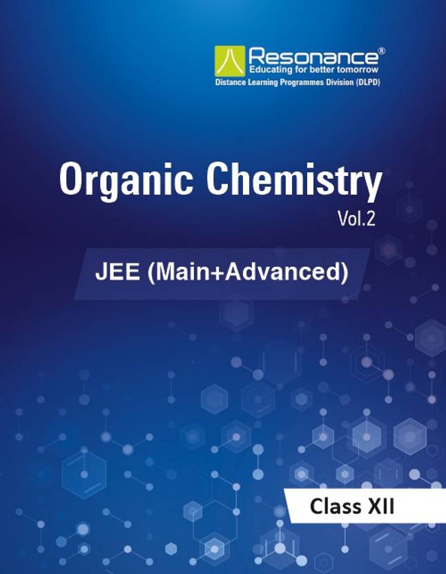 Organic Chemistry Vol-II For JEE Main Advanced (Class XII): Buy Organic ...