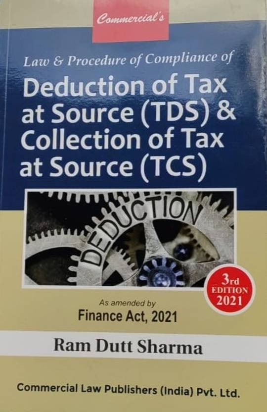 Deduction Of Tax At Source Tds And Collection Of Tax At Source Tcs As
