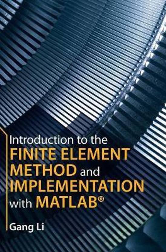 Introduction To The Finite Element Method And Implementation With