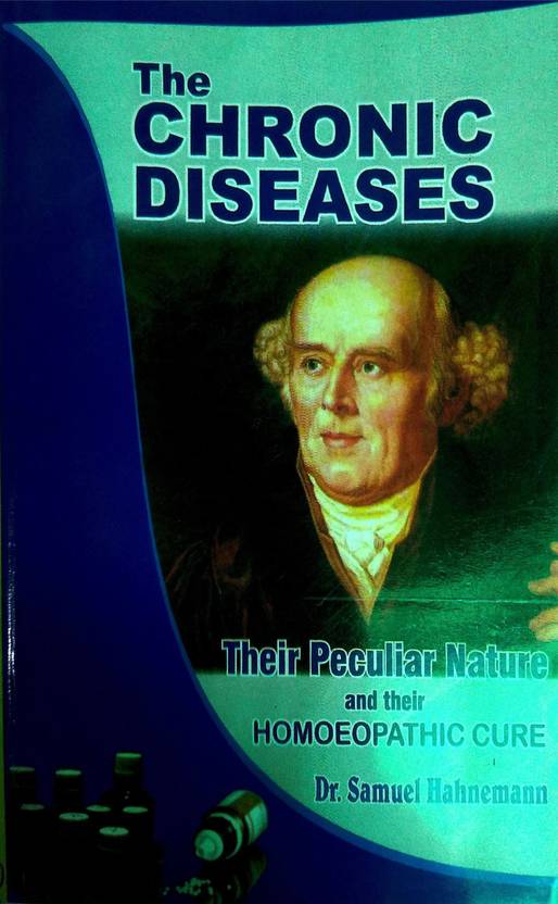 The Chronic Diseases: Buy The Chronic Diseases by Dr. Samuel Hahnemann at Low Price in India ...
