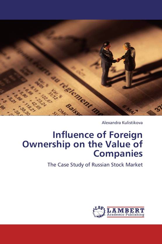 Influence of Foreign Ownership on the Value of Companies: Buy Influence ...