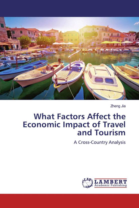 What Factors Affect the Economic Impact of Travel and Tourism: Buy What ...