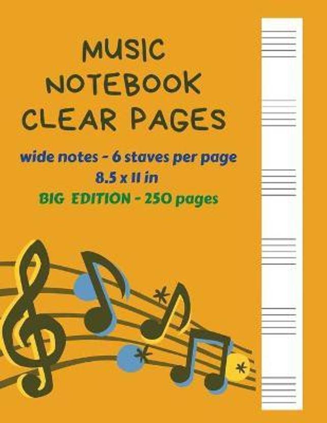 Music Notebook Clear Pages Wide Notes - 6 staves per page 8.5 x 11 in ...