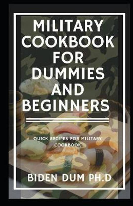 Military Cookbook for Dummies and Beginners: Buy Military Cookbook for ...