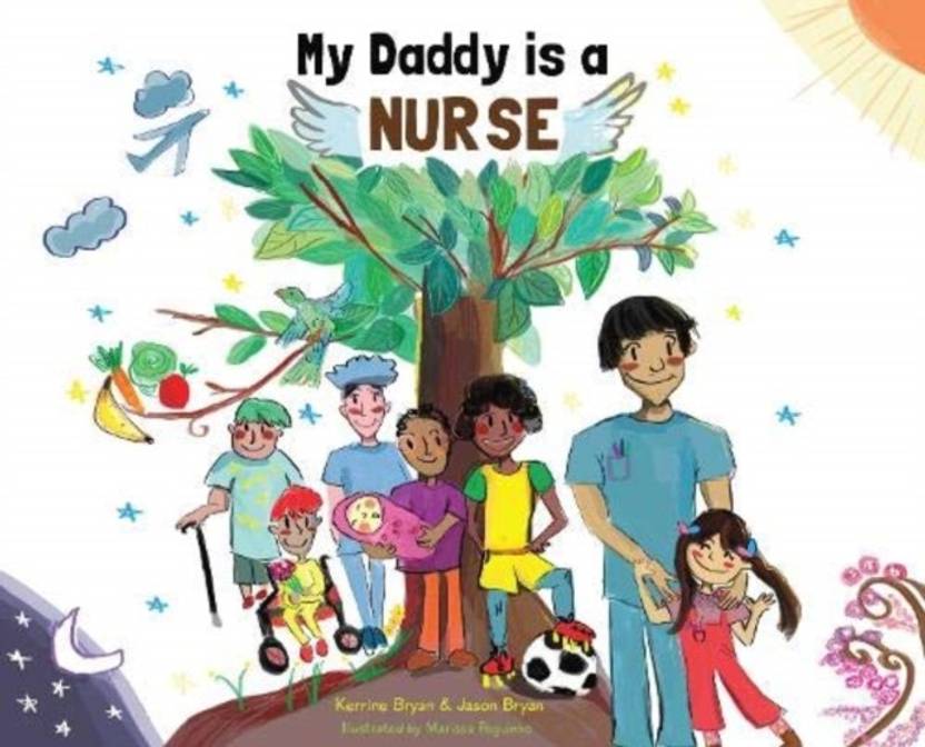 My Daddy is a Nurse: Buy My Daddy is a Nurse by Bryan Kerrine at Low ...