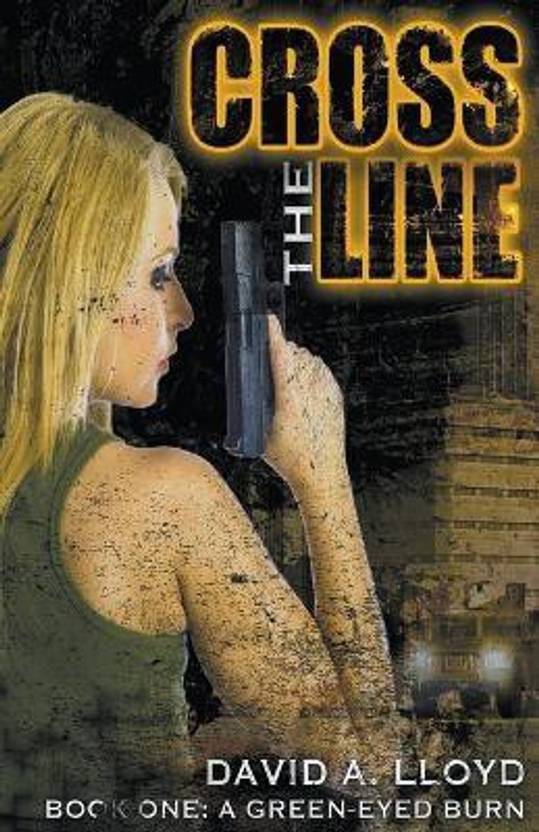 Cross The Line Book 1: Buy Cross The Line Book 1 by Lloyd David A at ...