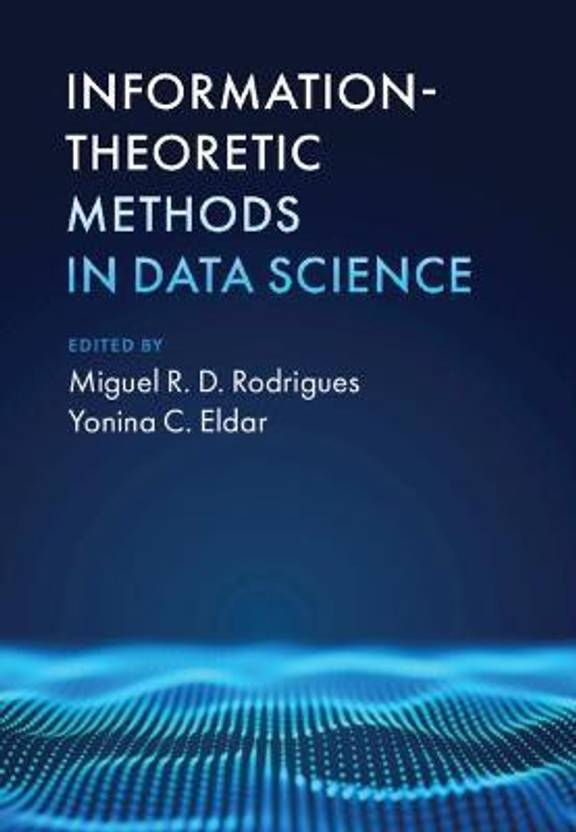 Information Theoretic Methods In Data Science Buy Information
