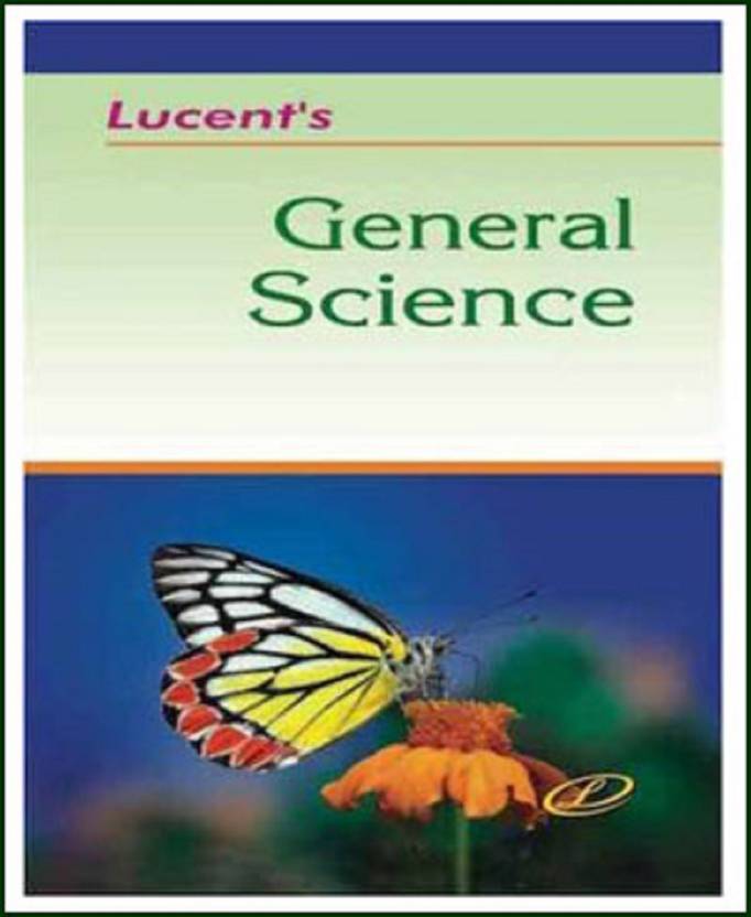 Lucent's-General Science By Sunil Kumar Singh-10h Edition 2021-English ...