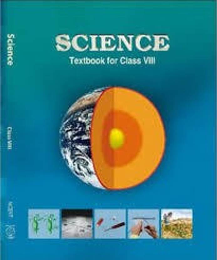 NCERT BOOK SCIENCE FOR CLASS 8 (Paperback Ncert): Buy NCERT BOOK ... NCERT BOOK SCIENCE FOR CLASS 8 (Paperback Ncert): Buy NCERT BOOK ...