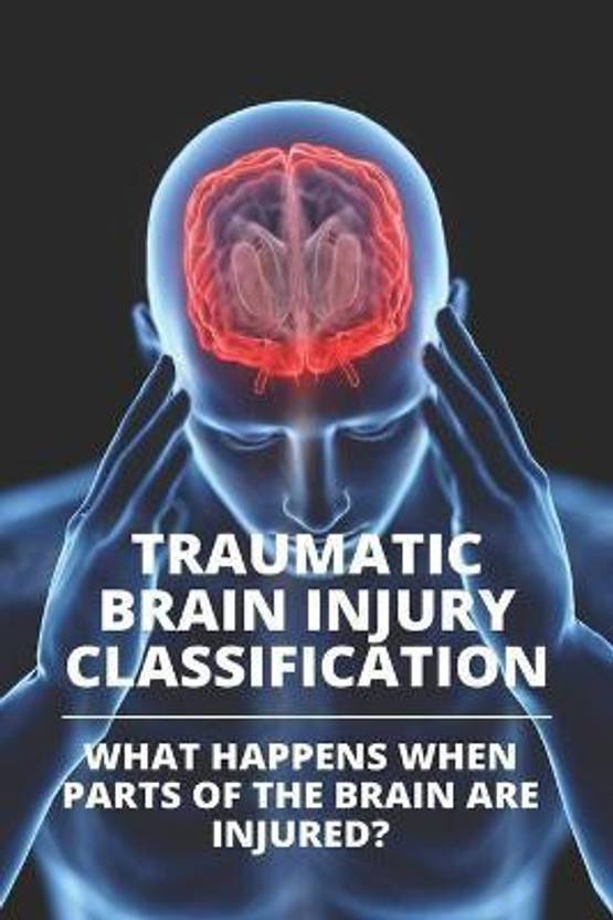 Traumatic Brain Injury Classification: Buy Traumatic Brain Injury ...