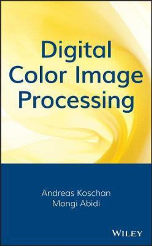Digital Color Image Processing: Buy Digital Color Image Processing by ...