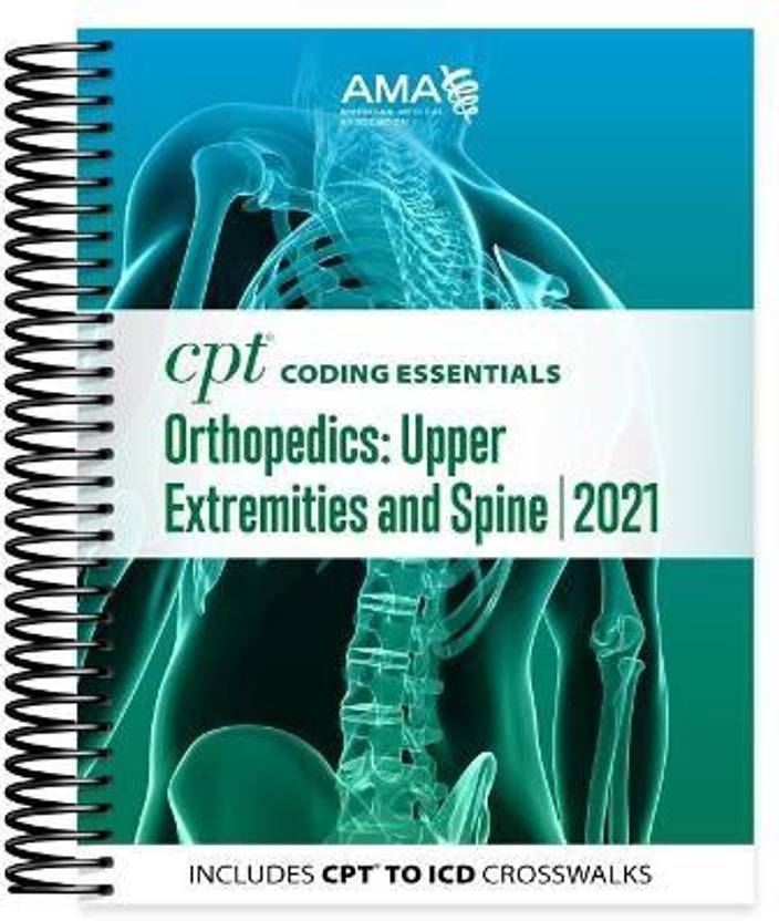CPT Coding Essentials for Orthopaedics Upper and Spine 2021: Buy CPT ...