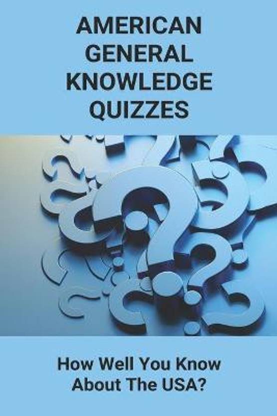 American General Knowledge Quizzes Buy American General Knowledge american-general-knowledge-quizzes-buy-american-general-knowledge