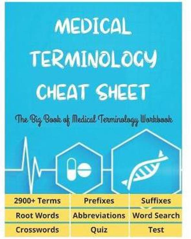 MEDICAL TERMINOLOGY CHEAT SHEET - The Big Book of Medical Terminology ...