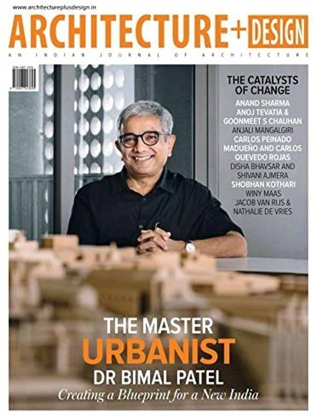 Architecture+Design October 2021 (The Master Urbanist Dr Bimal Patel - Creating A Blueprint For ...