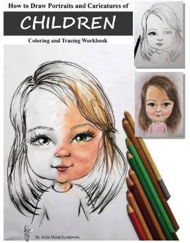How to Draw Portraits and Caricatures of Children: Buy How to Draw ...