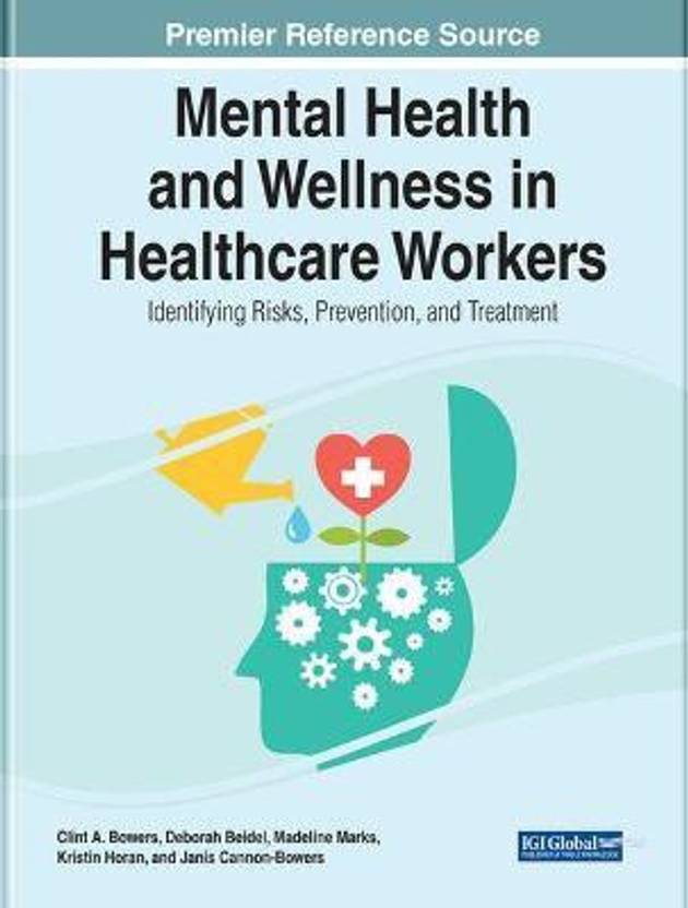 Handbook Of Research On Mental Health And Wellness In Healthcare Workers Buy Handbook Of handbook-of-research-on-mental-health-and-wellness-in-healthcare-workers-buy-handbook-of